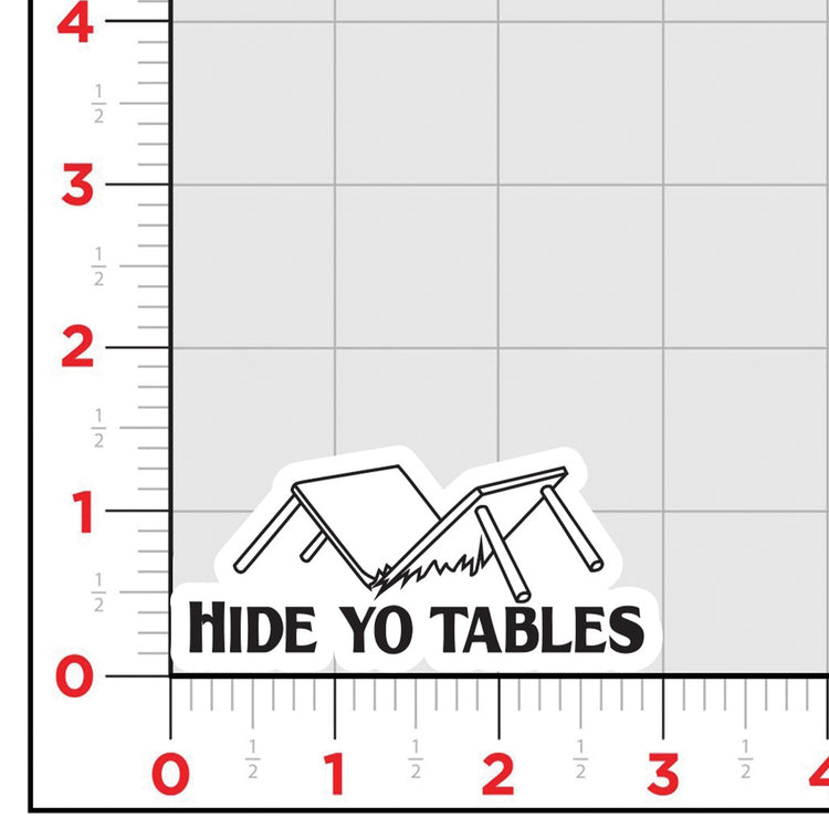 Hide Yo Tables Sticker