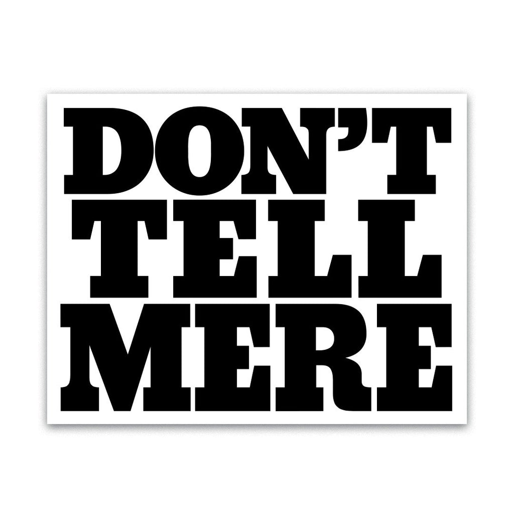 Don't Tell Mere Sticker