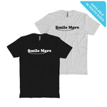 Smile More Shirts